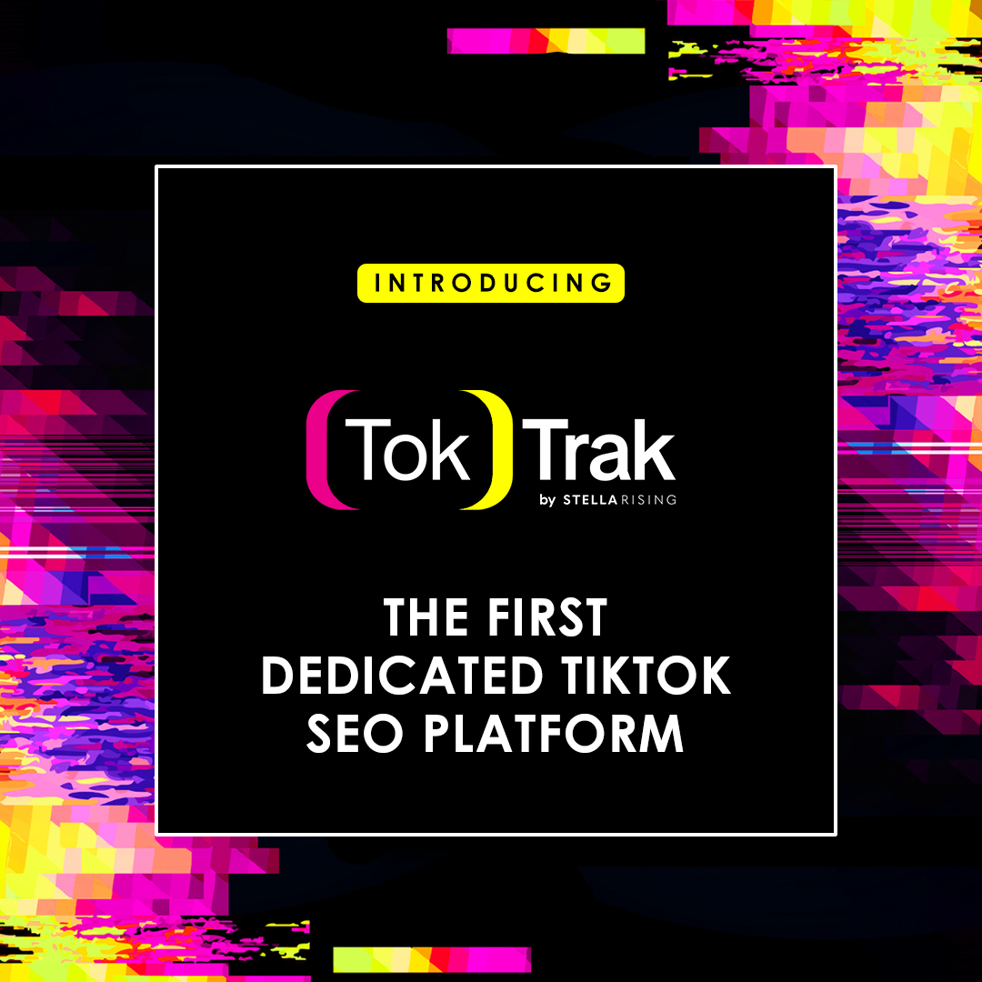 TokTrak: The First Dedicated TikTok SEO Platform | Stella Rising